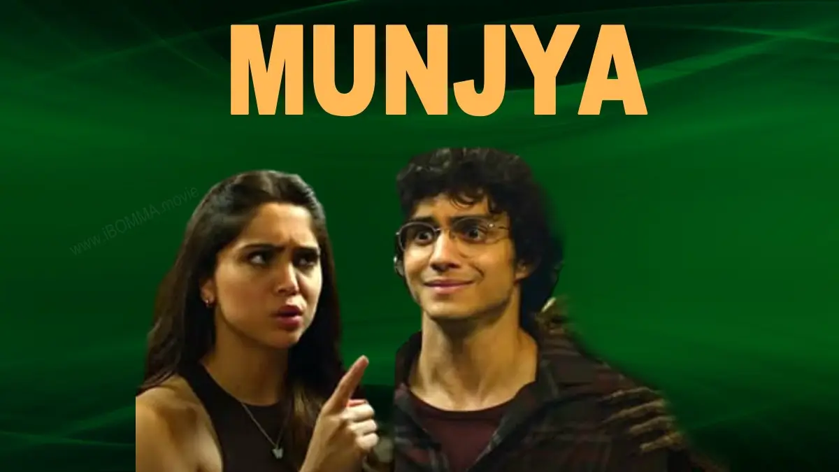 Munjya (2024) - Review, Plot, Cast, Release Date - iBOMMA